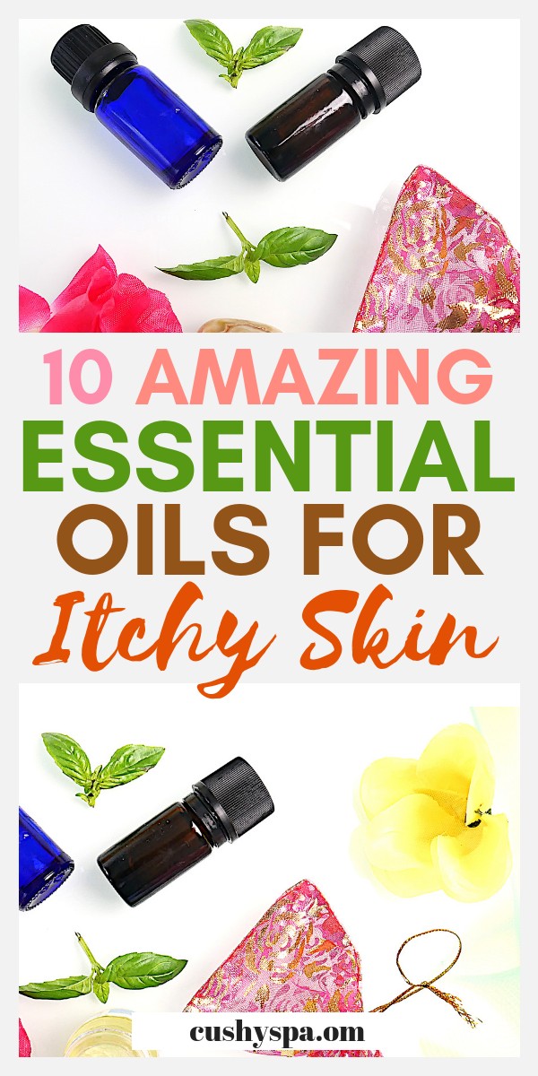 10 Essential Oils For Itching According To Science And More Cushy Spa