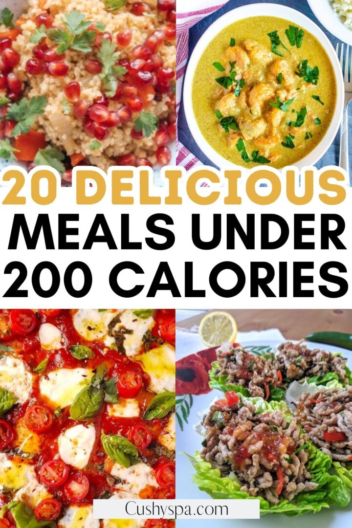 20 Delicious Under 200 Calorie Meals - Cushy Spa