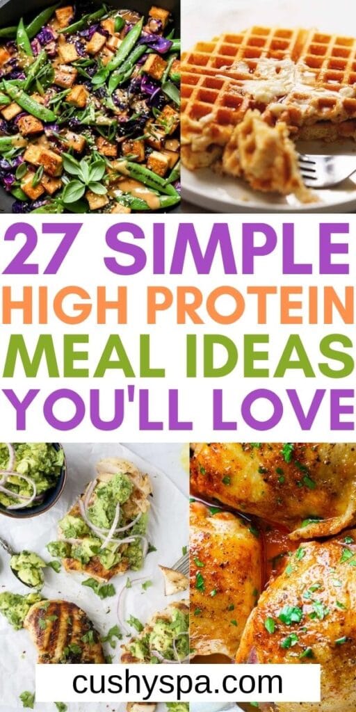 27 Easy High Protein Meals You'll Love - Cushy Spa