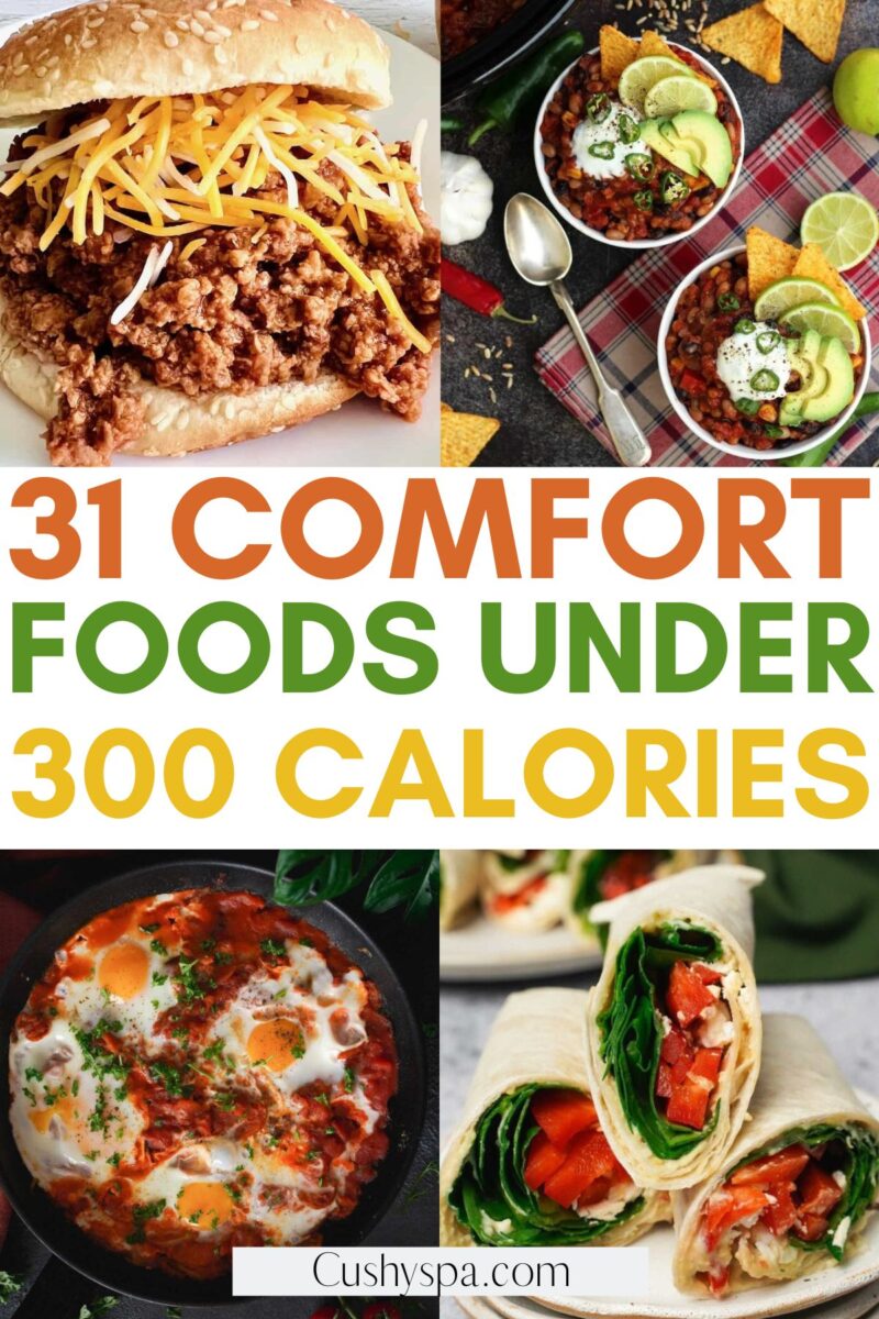 31 Comfort Foods Under 300 Calories - Cushy Spa