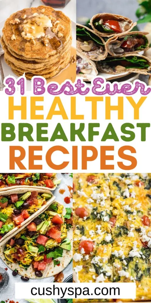 31 Super Healthy Breakfast Ideas You'll Love - Cushy Spa