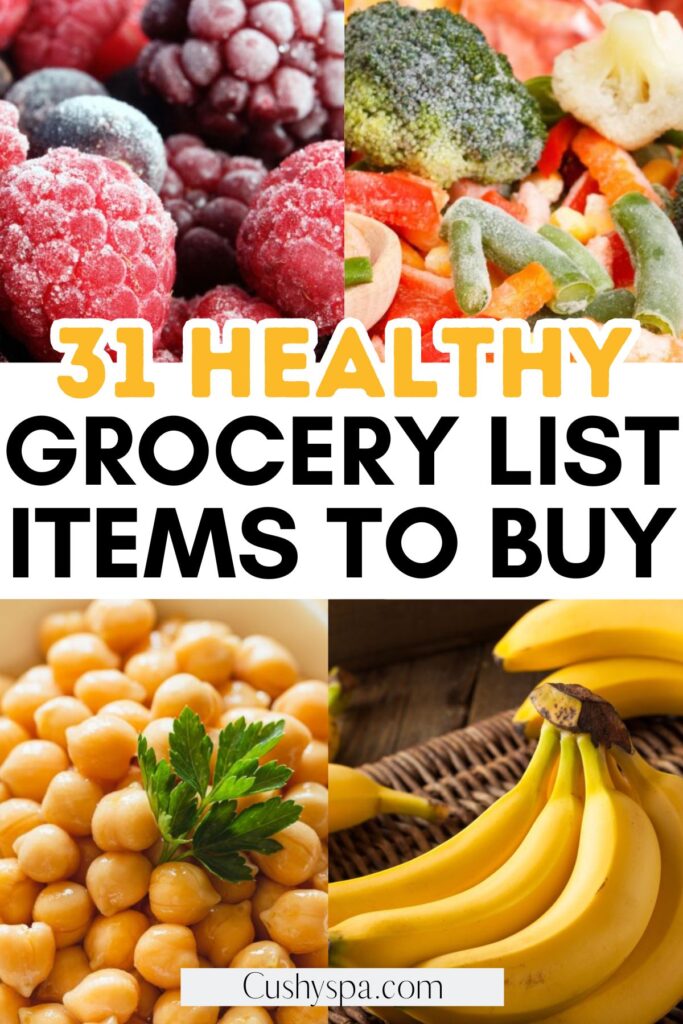 Healthy Grocery List on a Budget: 31 Items - Cushy Spa