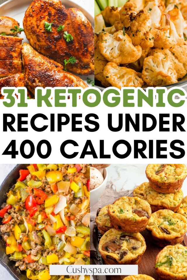 31 Keto Recipes Under 400 Calories - Cushy Spa