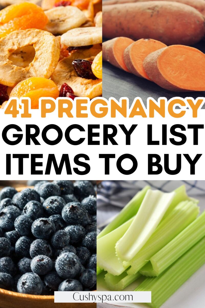 Pregnancy Grocery List: 41 Items to Buy - Cushy Spa