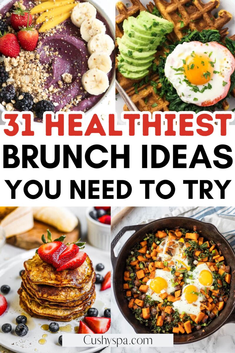 31 Clean Eating Brunch Ideas - Cushy Spa