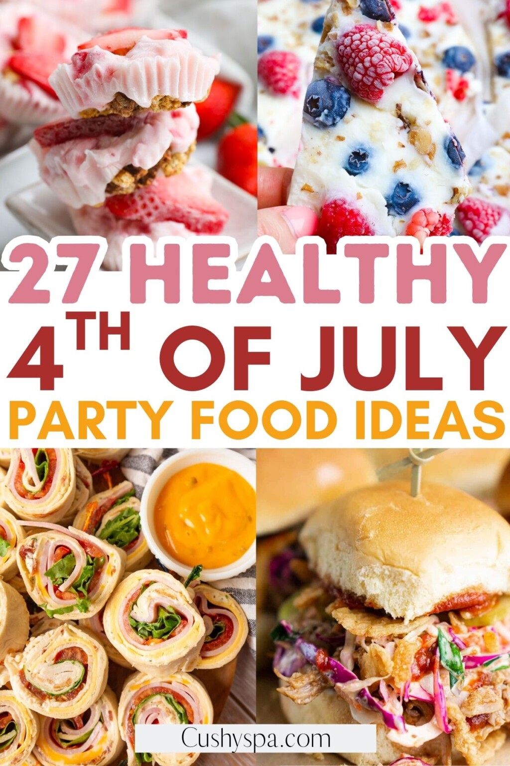 27 Healthy 4th of July Party Food Ideas - Cushy Spa